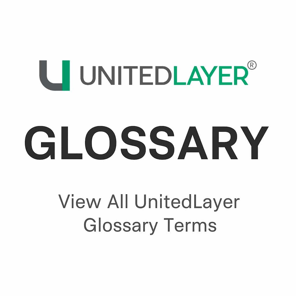 UnitedLayer, glossary, definitions, terminology, key terms, concepts, word meanings, vocabulary ...